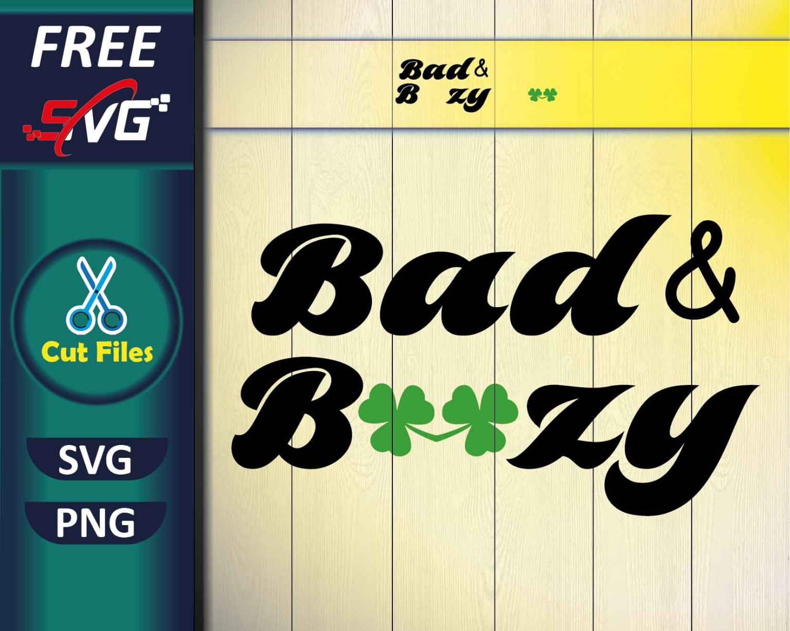 Bad and Boozy SVG Free | 3 Leaf Clover, shamrock