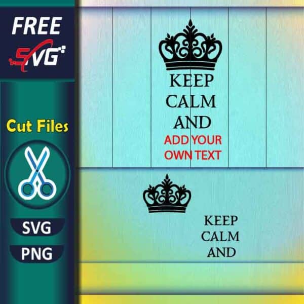 Keep Calm Crown SVG free | Birthday SVG