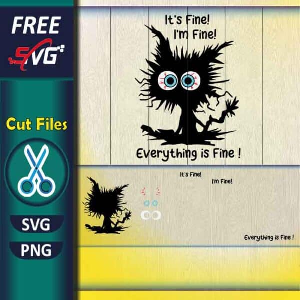 It's fine I'm fine everything is fine SVG free, funny cat SVG